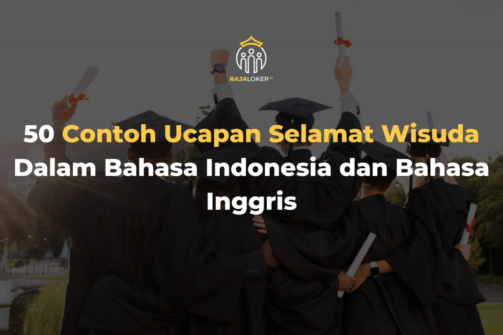 Contoh Ucapan Selamat wisuda Archives - RajaLoker Artikel Contoh Ucapan Selamat wisuda Archives - RajaLoker Artikel